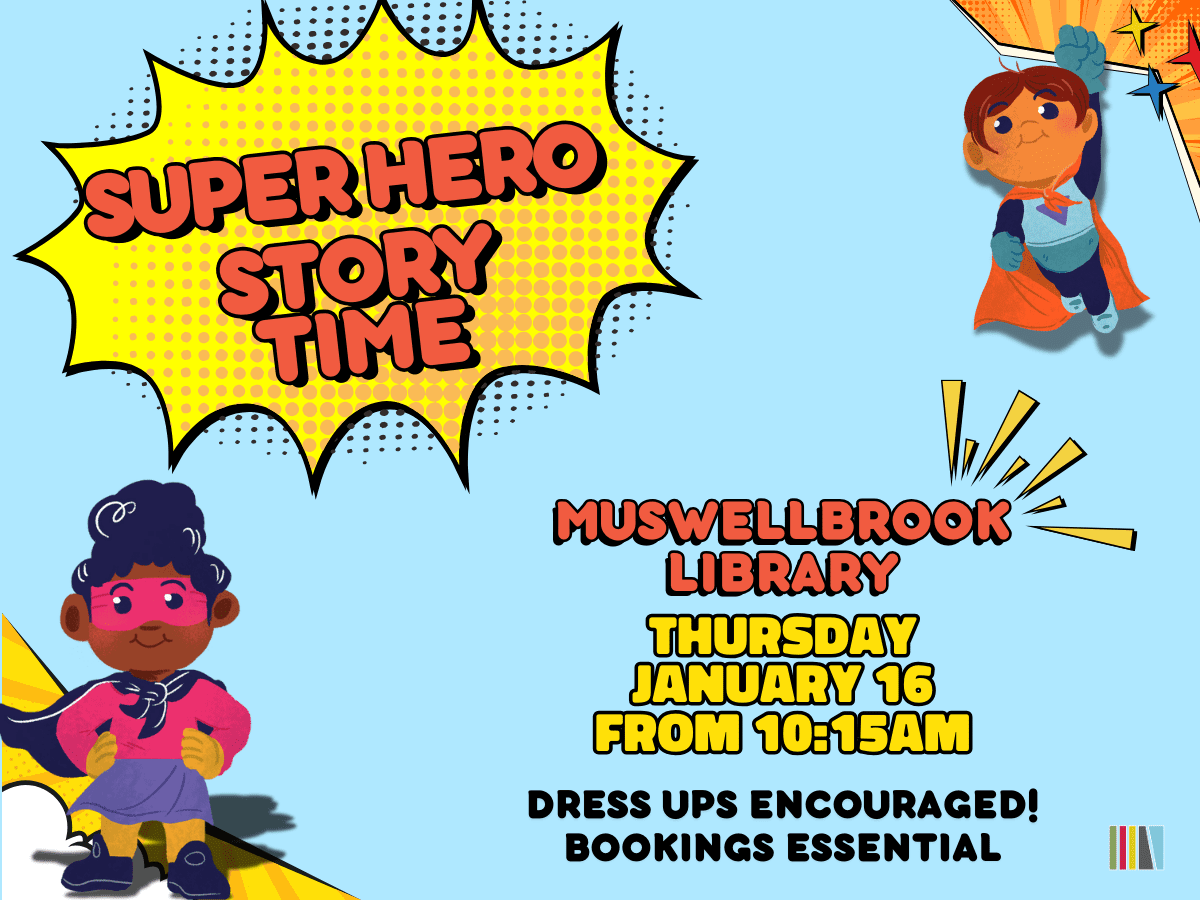Super Hero Story Time at Muswellbrook Library : Muswellbrook Shire ...